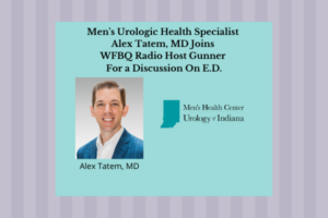 WFBQ Interview with Alex Tatem, MD – Urology of Indiana