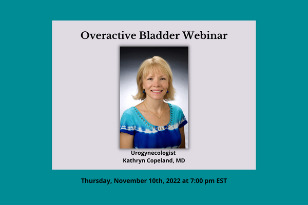 Join Urogynecologist Kathryn Copeland, MD to Learn About Solutions For ...